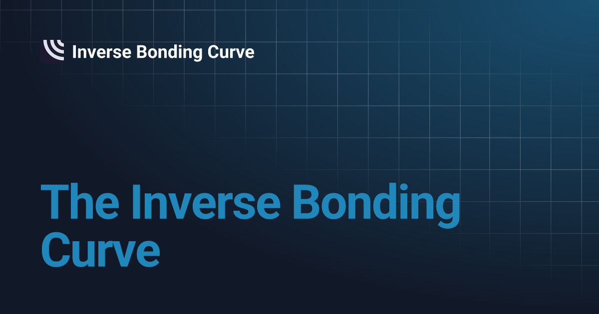 The Inverse Bonding Curve | Inverse Bonding Curve