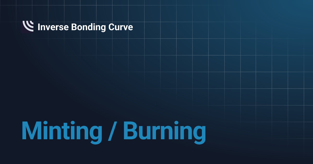 Minting / Burning | Inverse Bonding Curve